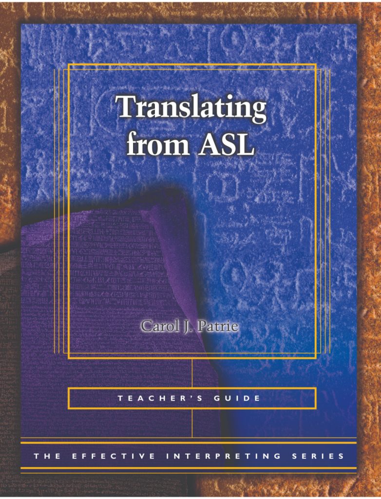 The Effective Interpreting Series: Translating from ASL - Teacher's Set ...